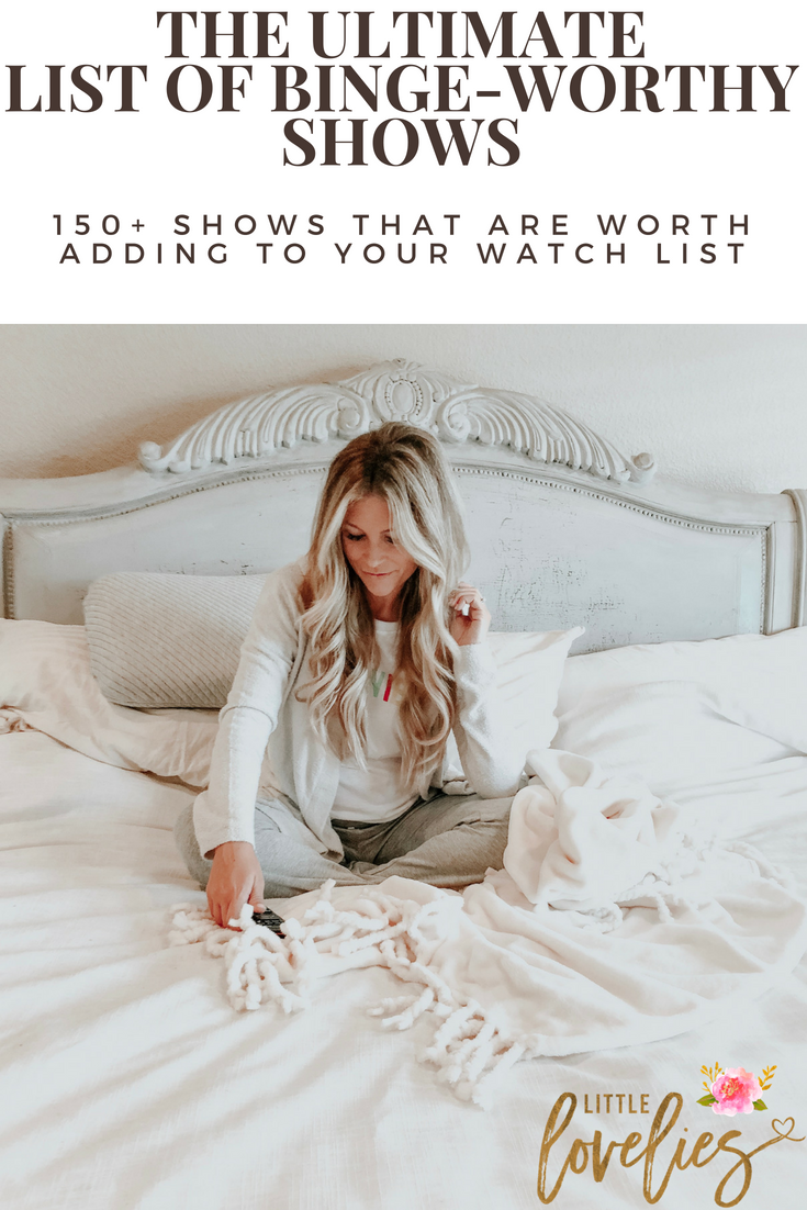 150+ Binge-Worthy Shows to Add to Your Watch List - Ashlee Nichols